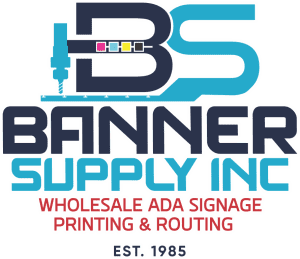 Banner Supply Inc. – Wholesale Printing • CNC Routing • ADA Signs ...